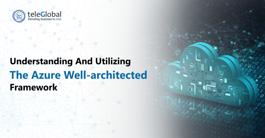 Understanding and Utilizing the Azure Well-Architected Framework - Anet ...